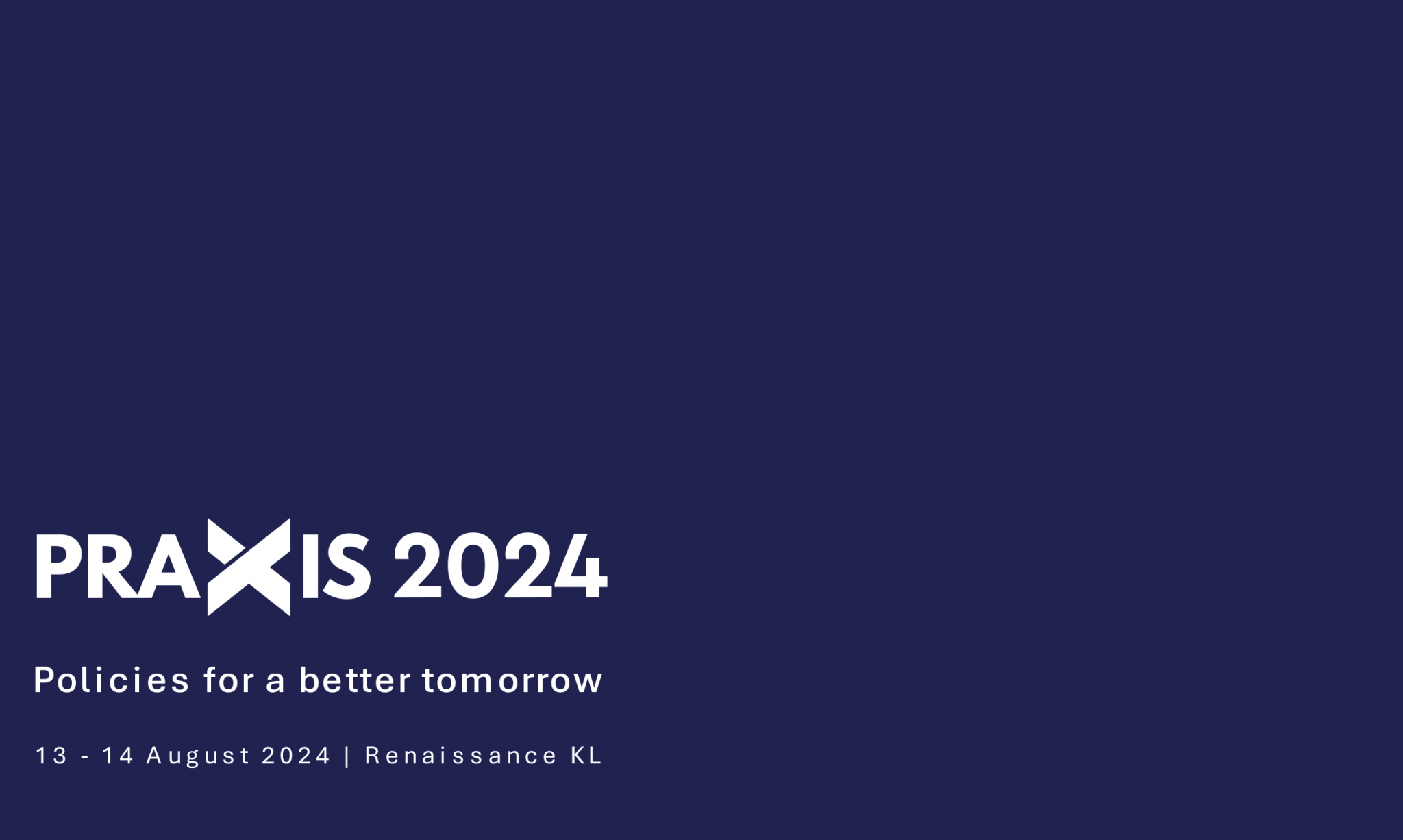 PRAXIS 2024 – This year’s theme, Policies for a better tomorrow ...